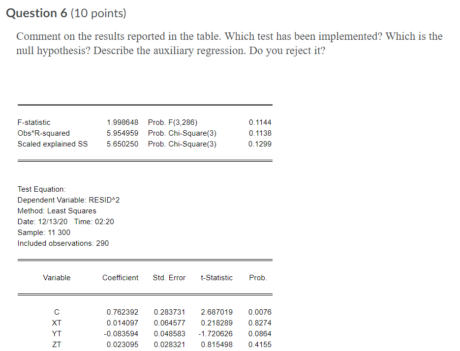 Question 6 (10 points) Comment on the results | Chegg.com