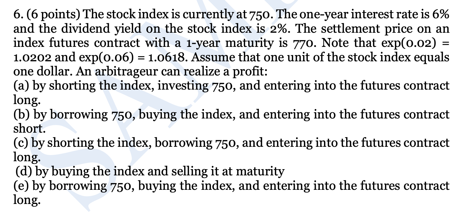 = 6. (6 points) The stock index is currently at 750. | Chegg.com