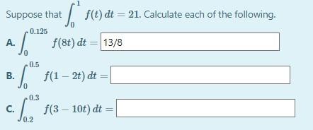 Solved Suppose that ∫01f(t)dt=21. Calculate each of the | Chegg.com