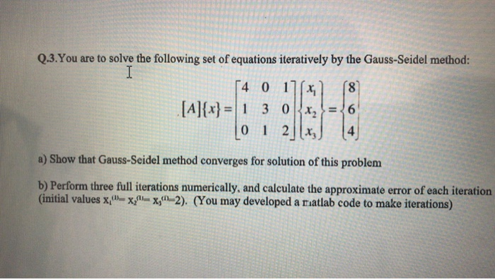 Solved Q.3.You are to solve the following set of equations | Chegg.com