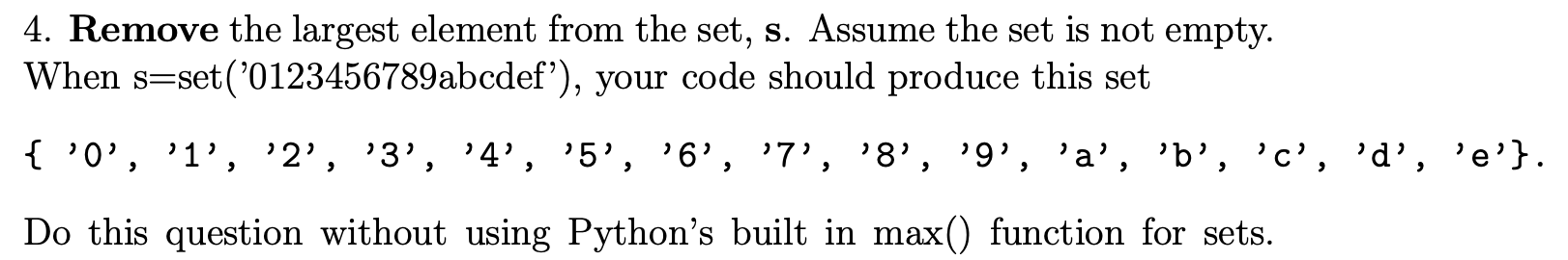 Solved 4. Remove the largest element from the set, s. Assume | Chegg.com