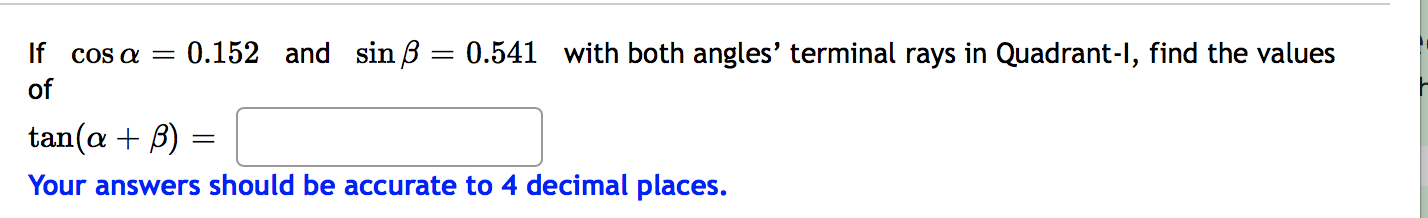 Solved If cos a = 0.152 and sin ß = 0.541 with both angles' | Chegg.com