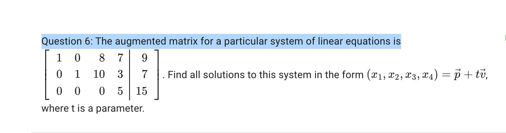 Solved Question 6: The augmented matrix for a particular | Chegg.com