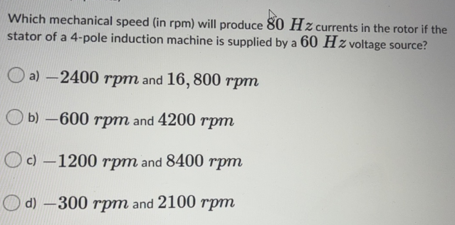 Solved Which mechanical speed (in rpm) will produce 80 Hz | Chegg.com
