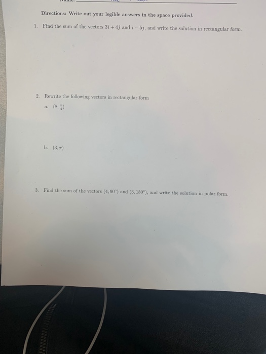 Solved Directions: Write out your legible answers in the | Chegg.com