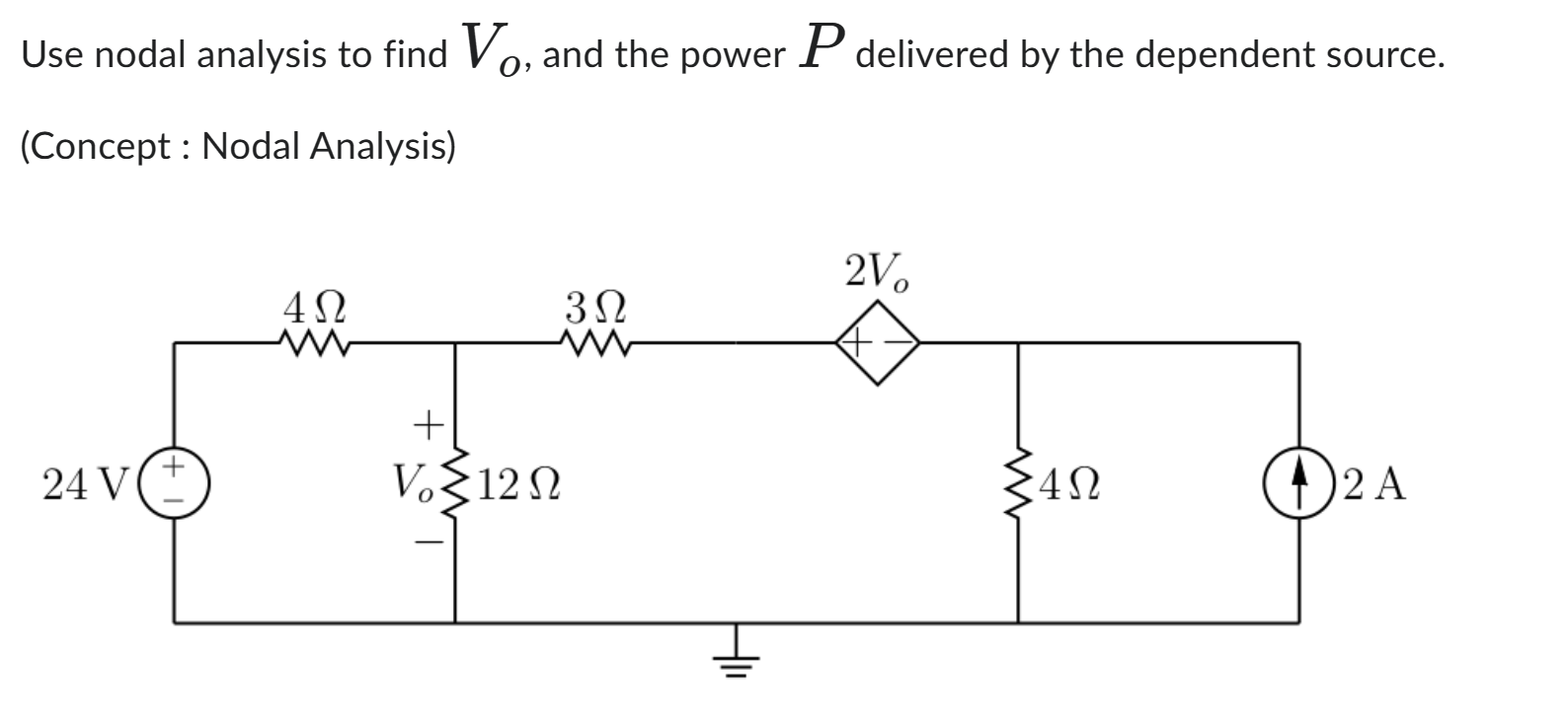 Solved Use nodal analysis to find Vo, and the power P | Chegg.com