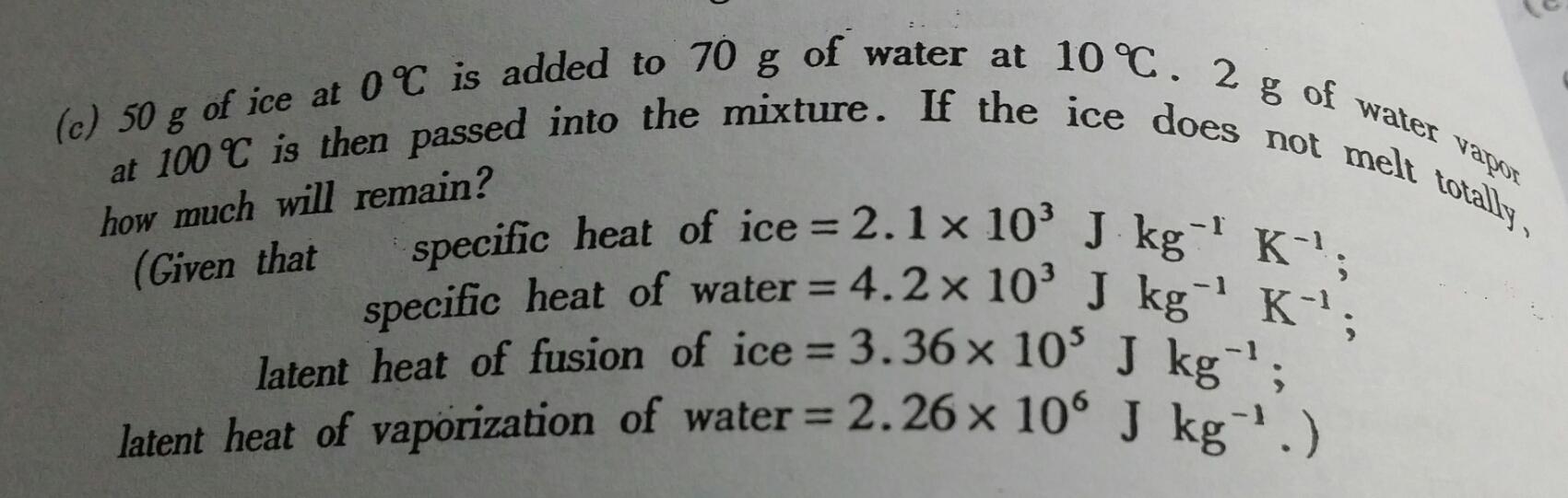 Solved (c) 50 g of ice at 0 C is added to 70 g of water at | Chegg.com