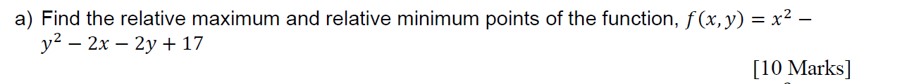 Solved a) Find the relative maximum and relative minimum | Chegg.com