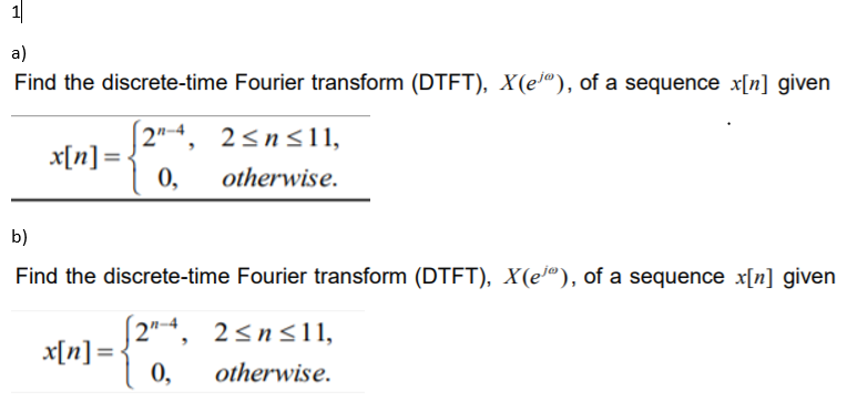 Solved 1 a) Find the discrete-time Fourier transform (DTFT), | Chegg.com
