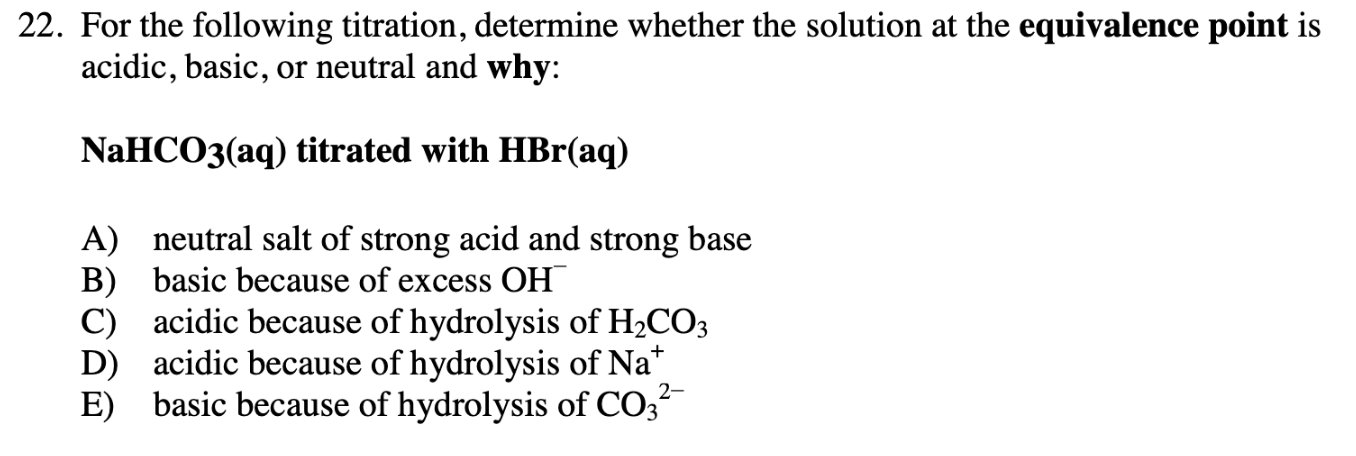 Solved For the following titration, determine whether the | Chegg.com
