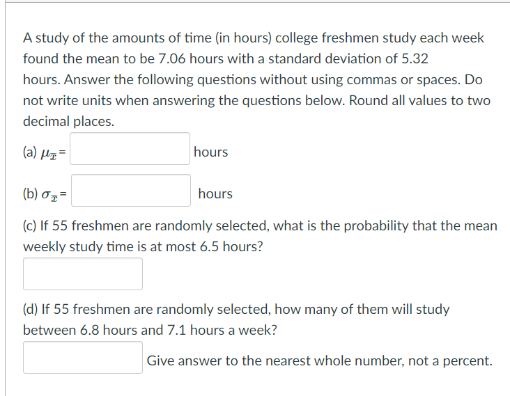 Solved A study of the amounts of time (in hours) college | Chegg.com