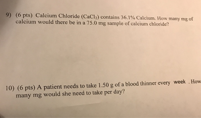 Solved 9) (6 pts) Calcium Chloride (CaCl2) contains 36.1% | Chegg.com