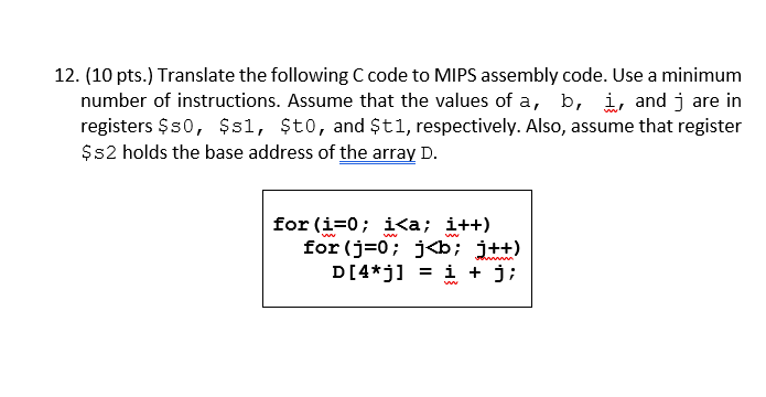Solved 12. (10 pts.) Translate the following C code to MIPS | Chegg.com