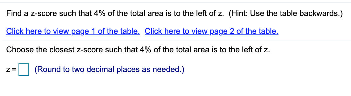 Solved Find a z-score such that 4% of the total area is to | Chegg.com