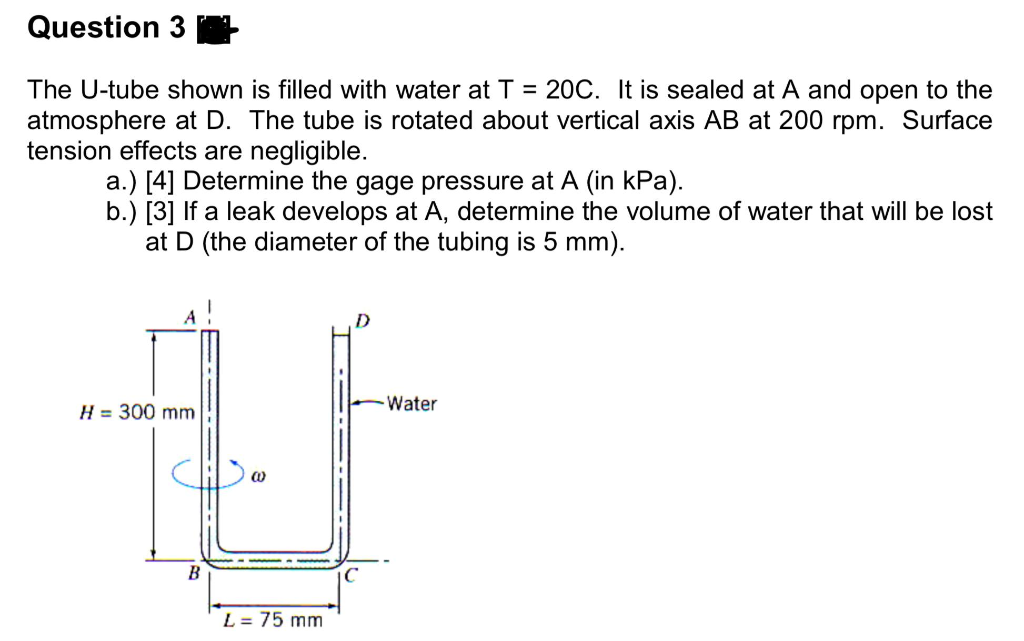 Solved Question 3 The U-tube shown is filled with water at T | Chegg.com