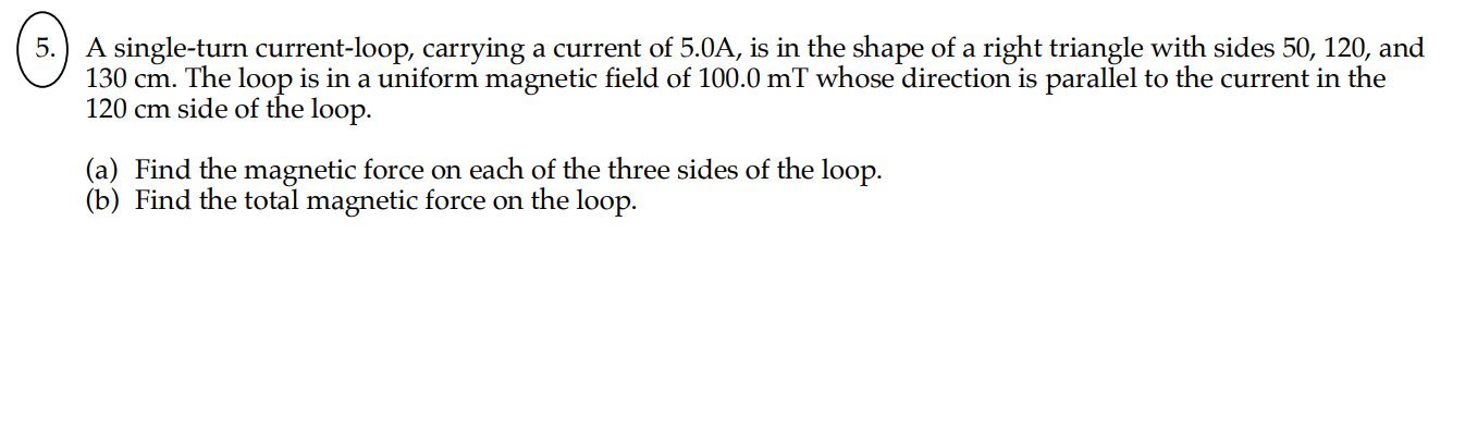 Solved 5.) A single-turn current-loop, carrying a current of | Chegg.com