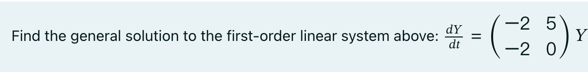 Solved Find the general solution to the first-order linear | Chegg.com