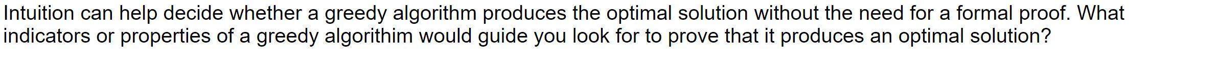 Solved Ntuition Can Help Decide Whether A Greedy Algorithm 2725