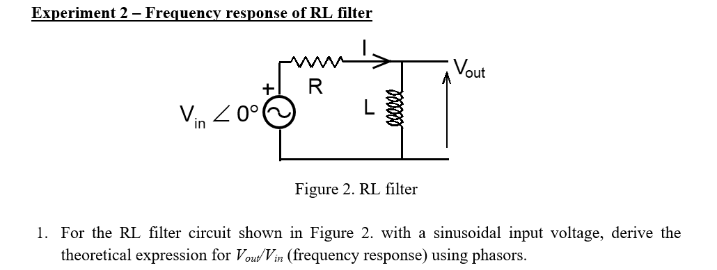 Solved Experiment 2 - Frequency response of RL filter Vout + | Chegg.com