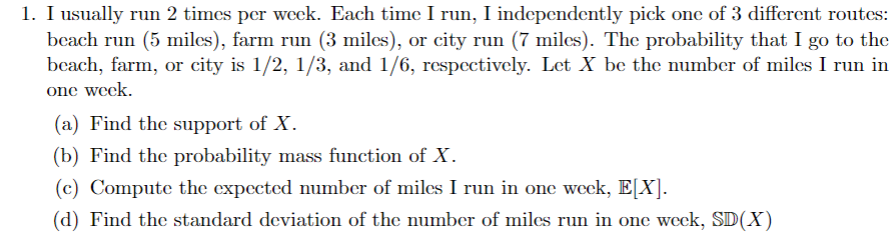 Solved 1. I usually run 2 times per week. Each time I run, I | Chegg.com