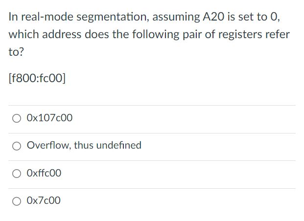 Solved In real-mode segmentation, assuming A20 is set to 0 , | Chegg.com