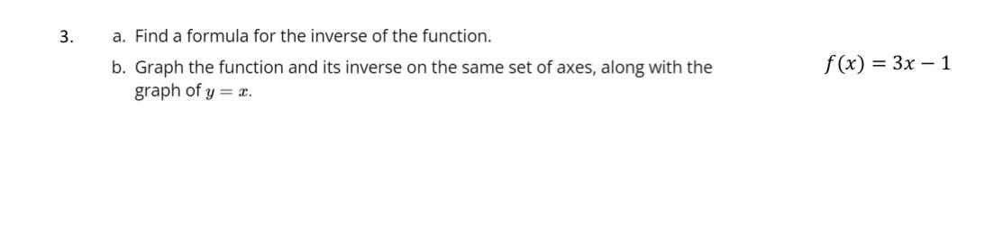 Solved 3. a. Find a formula for the inverse of the function. | Chegg.com
