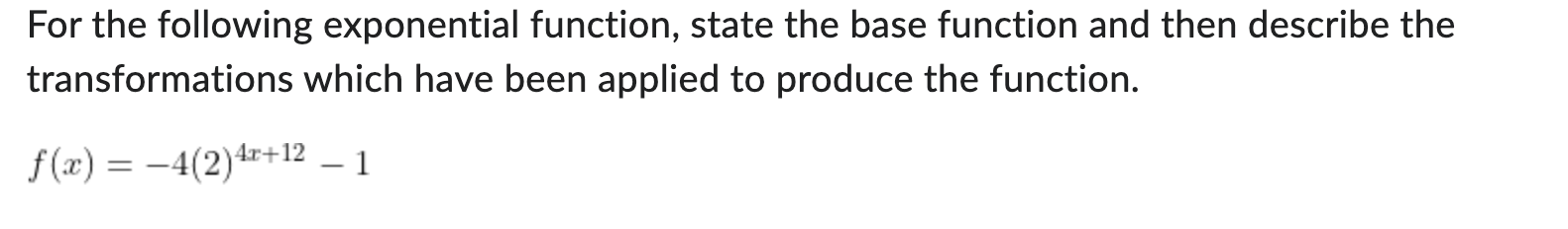 Solved For the following exponential function, state the | Chegg.com