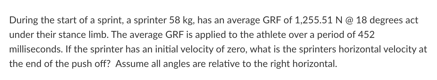 Solved During the start of a sprint, a sprinter 58 kg, has | Chegg.com