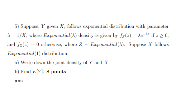 Solved 5) Suppose, Y given X, follows exponential | Chegg.com