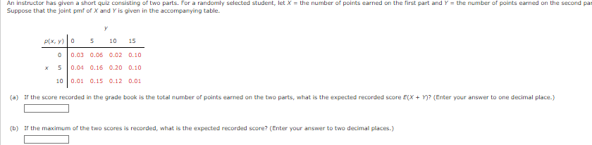 Solved (b) If the maximum of the two scores is recorded, | Chegg.com