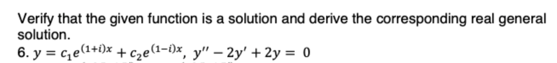 Solved Verify that the given function is a solution and | Chegg.com