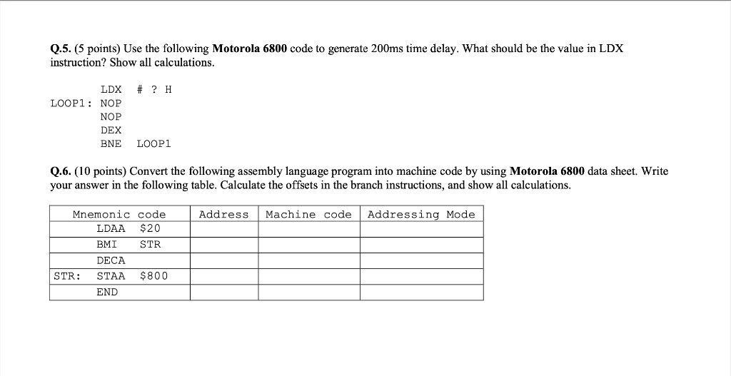 Solved Q.5. (5 points) Use the following Motorola 6800 code | Chegg.com