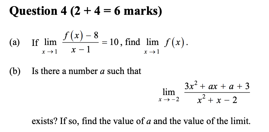 Solved Question 4(2+4=6 marks ) (a) If limx→1x−1f(x)−8=10, | Chegg.com