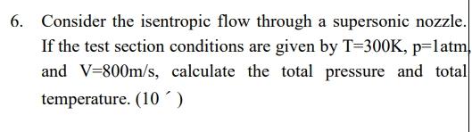 Solved 6. Consider the isentropic flow through a supersonic | Chegg.com