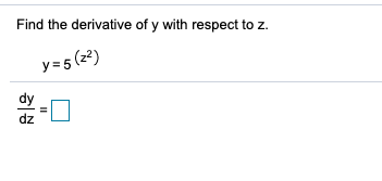 Solved Find the derivative of y with respect to x of y = In | Chegg.com