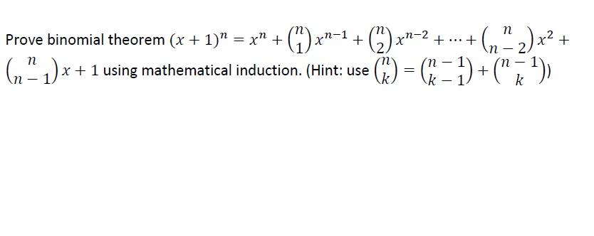 Solved 1xn-2 +... .+ + Prove binomial theorem (x + 1)" = x" | Chegg.com