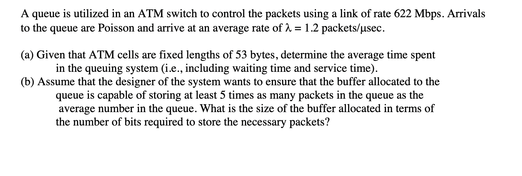 Solved A queue is utilized in an ATM switch to control the | Chegg.com