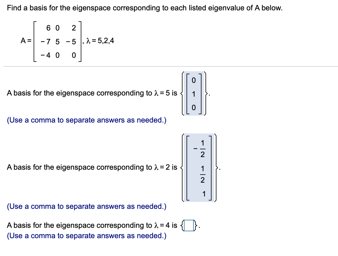 Solved Find a basis for the eigenspace corresponding to each | Chegg.com