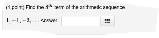 Solved (1 point) Find the 8th term of the arithmetic | Chegg.com