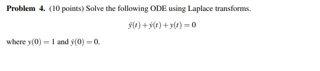 Solved Problem 4. (10 points) Solve the following ODE using | Chegg.com