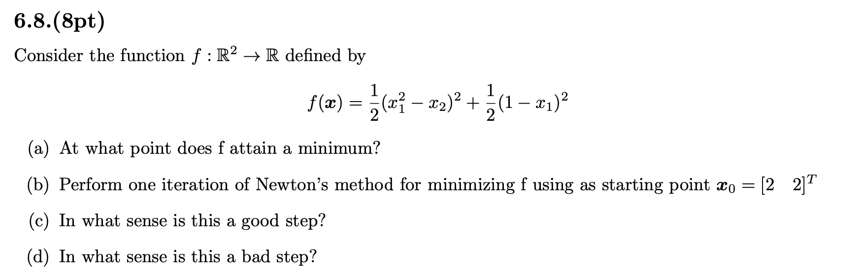 Solved 6.8.(8pt) Consider the function f :R2 + R defined by | Chegg.com