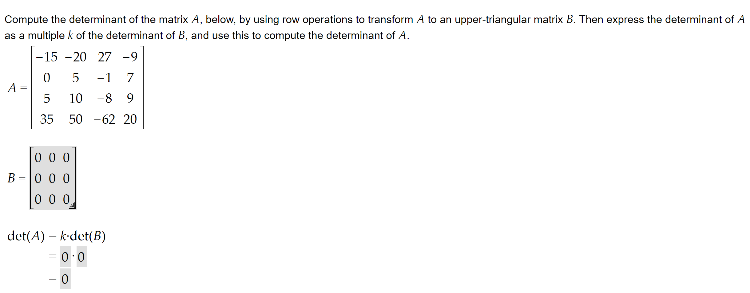 Solved Compute the determinant of the matrix A, below, by | Chegg.com