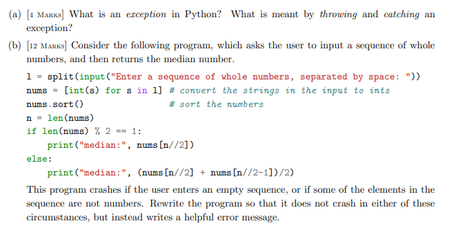 Solved (a) [4 Marrs] What is an exception in Python? What is | Chegg.com