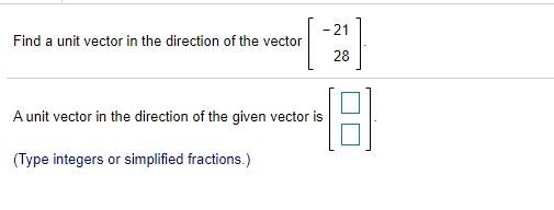 Solved 21 Find a unit vector in the direction of the vector | Chegg.com