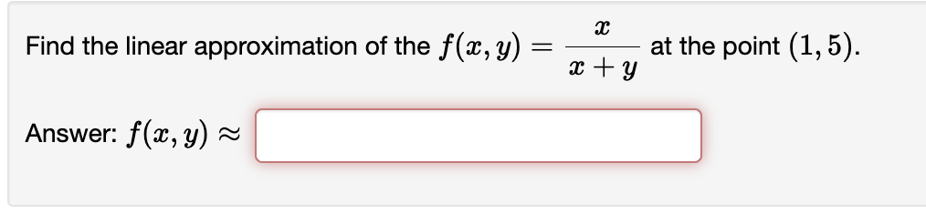 Solved Find The Linear Approximation Of The F X Y X Yx At