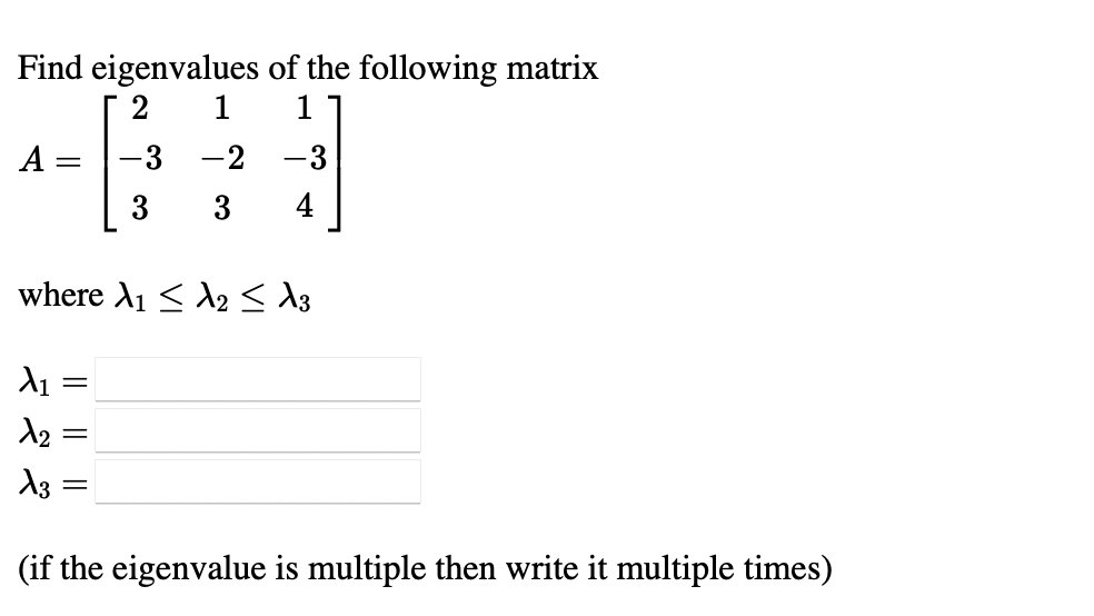 Solved Find eigenvalues of the following | Chegg.com