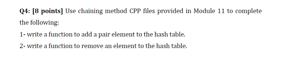 Solved Q4: [8 points] Use chaining method CPP files provided | Chegg.com