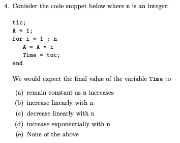 Solved Conisder the code snippet below where n is an | Chegg.com