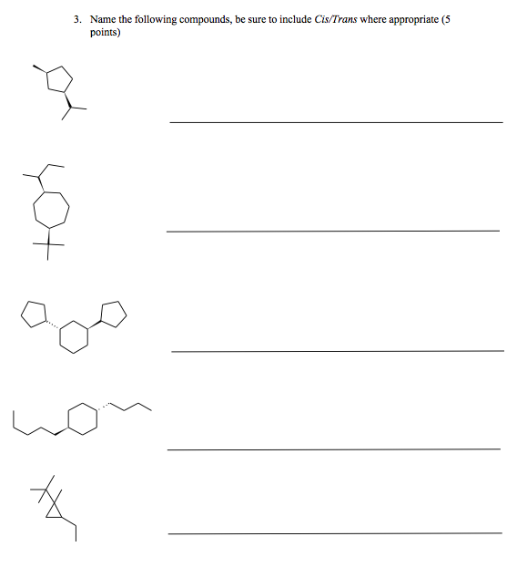 Solved 3. Name the following compounds, be sure to include | Chegg.com
