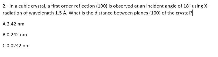Solved 2.- In a cubic crystal, a first order reflection | Chegg.com